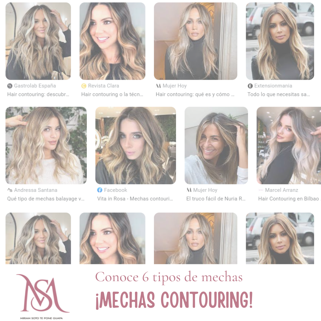 ¿Conoces las mechas contouring? – MiriamSoto te pone guapa